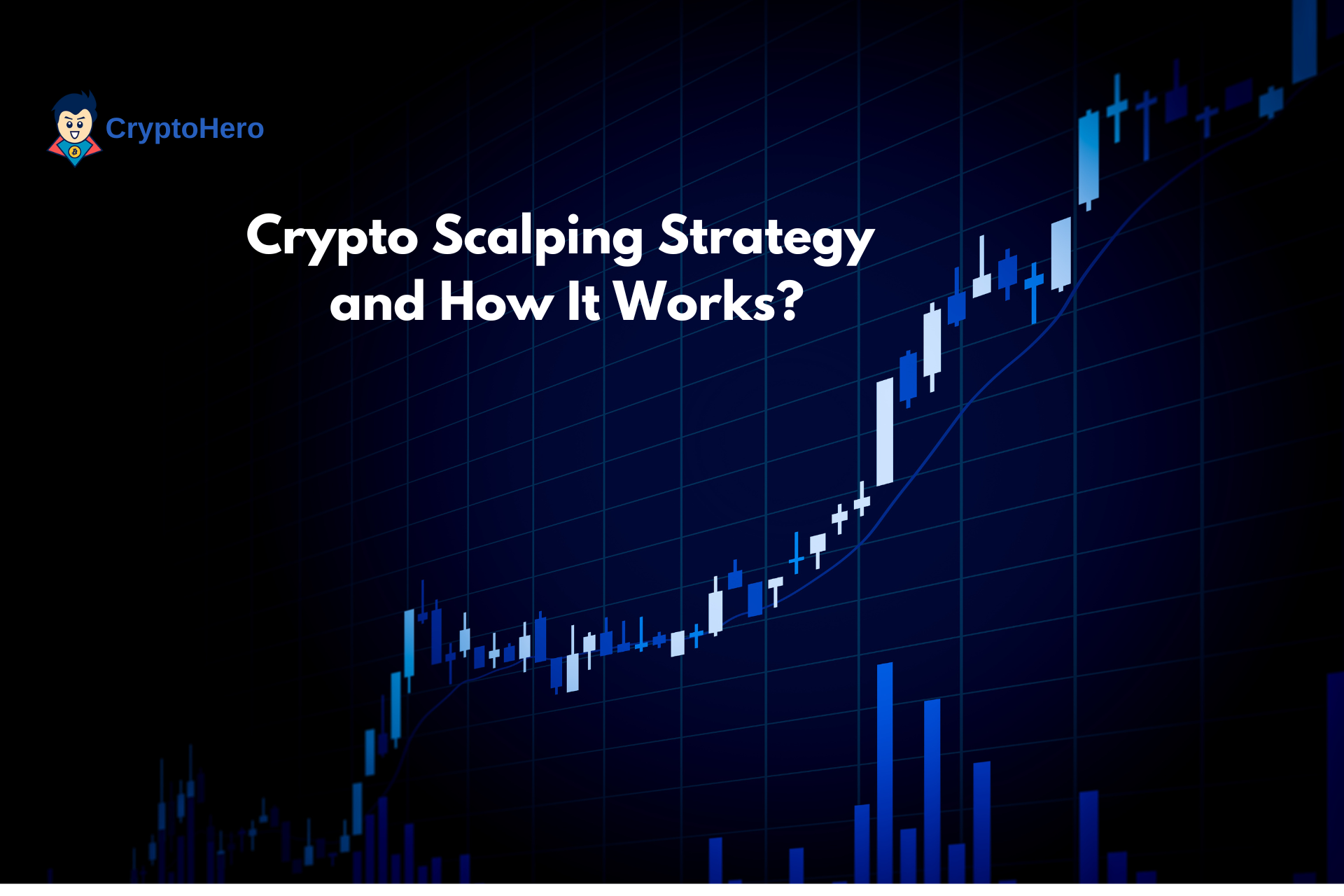 Crypto Scalping Strategy and How It Works? | CryptoHero