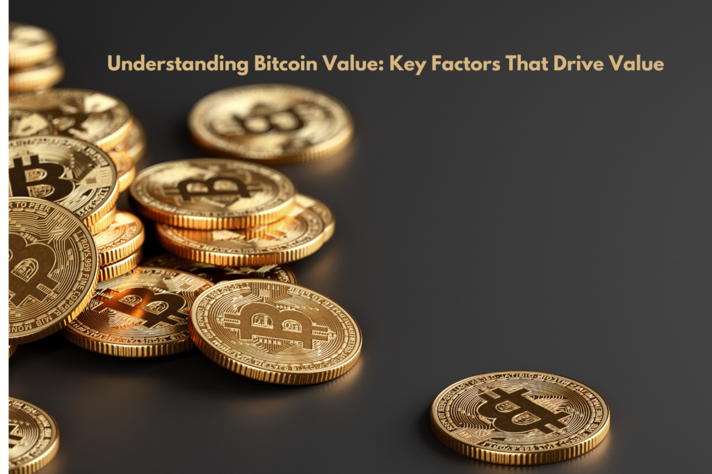 Understanding Bitcoin Value: Key Factors That Drive Value | CryptoHero