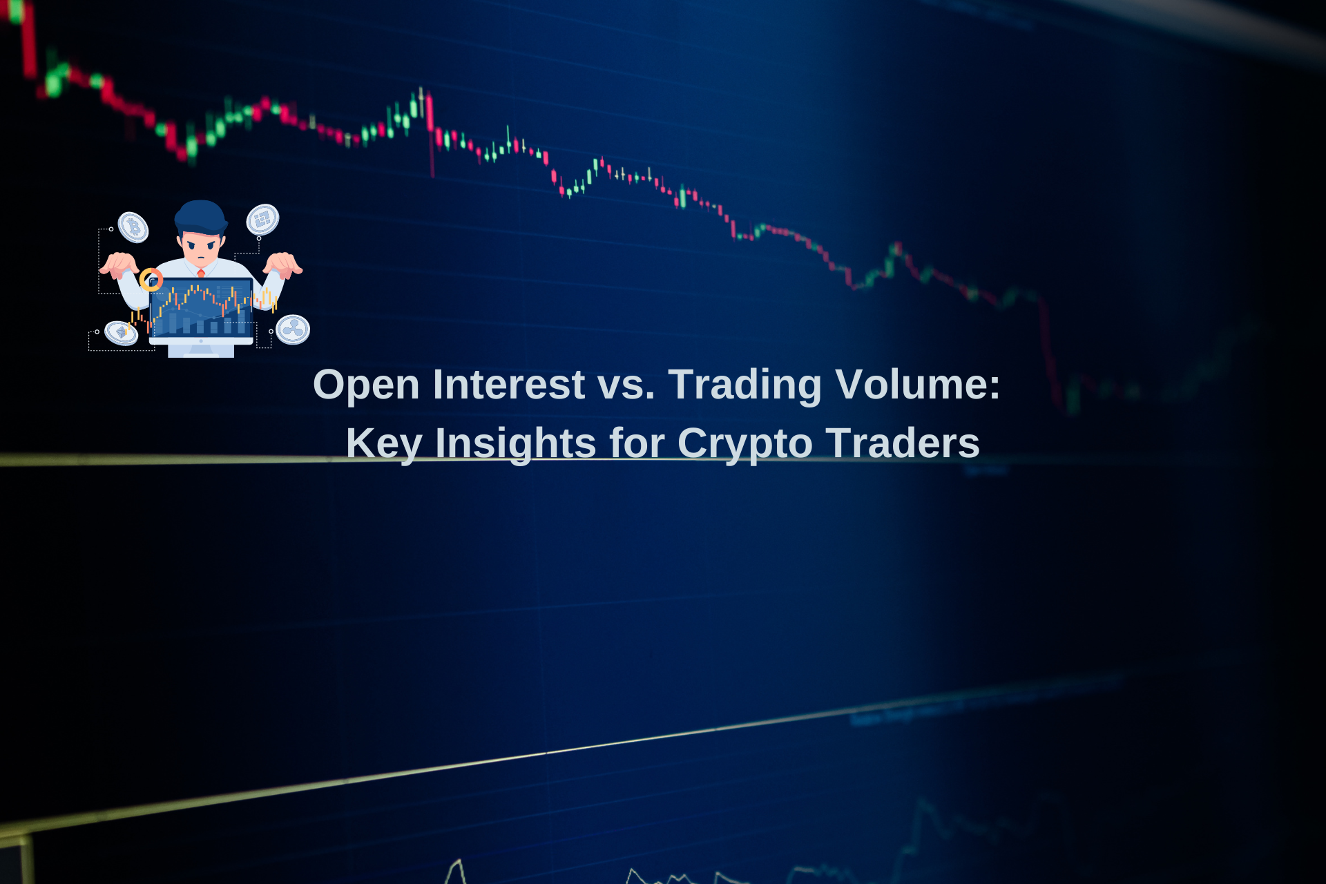 Open Interest And Trading Volume: Key Insights for Crypto Traders