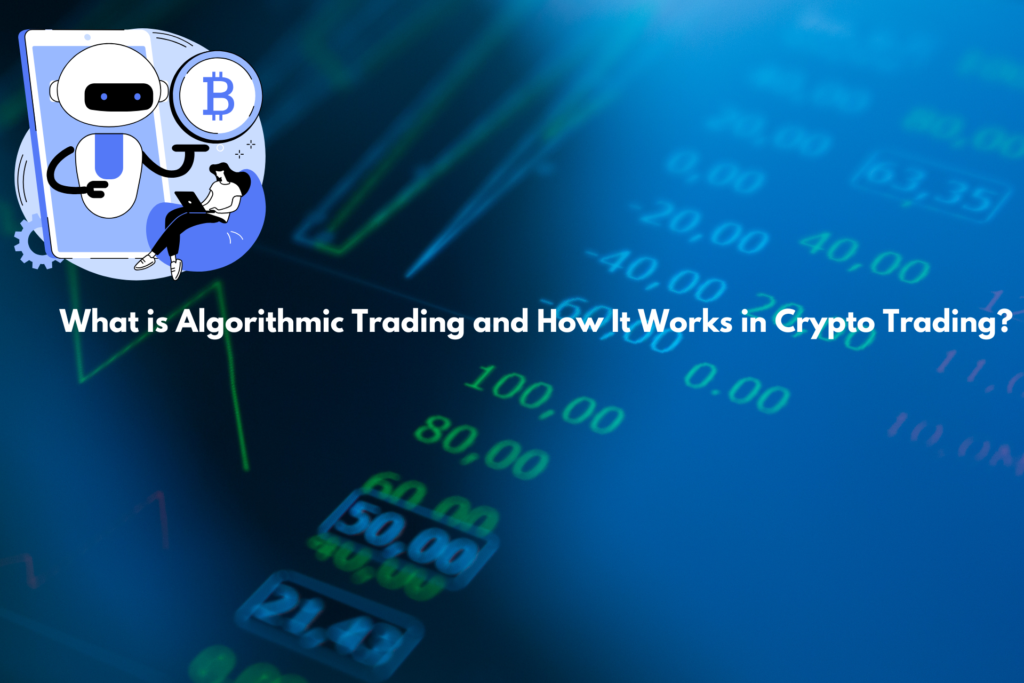 What is Algorithmic Trading and How It Works in Crypto Trading? | CryptoHero